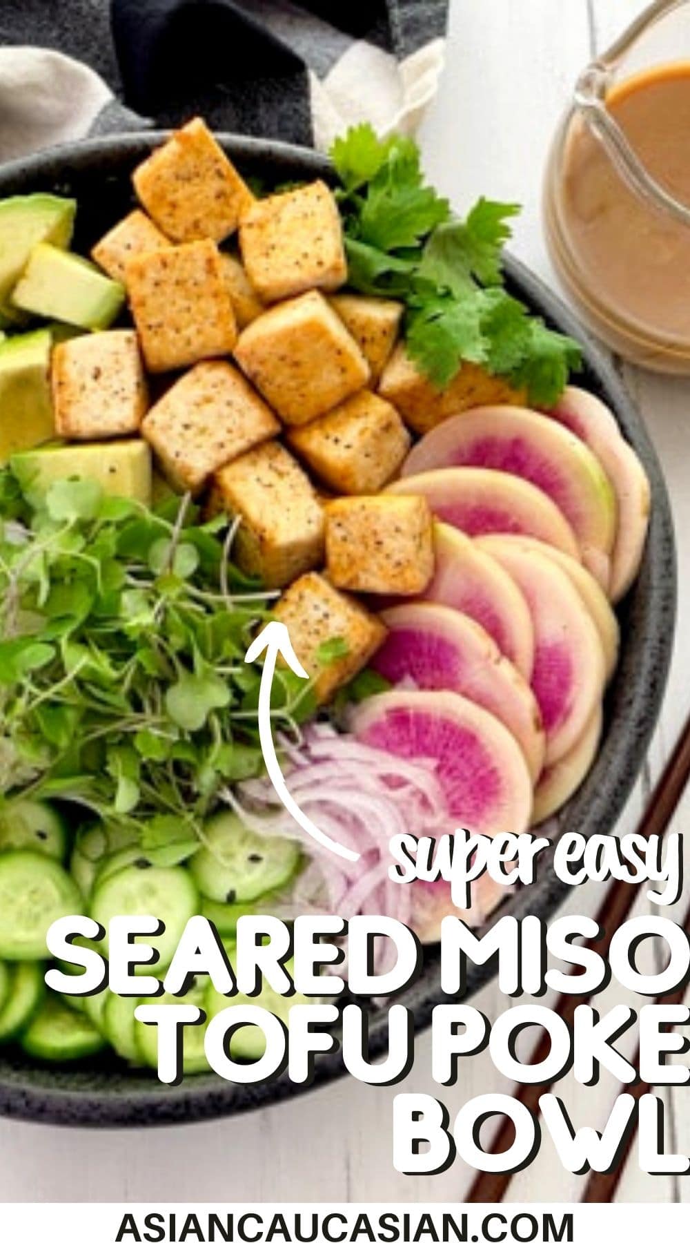 Seared Miso Tofu Poke Bowl - Asian Inspired Eats Food Blog